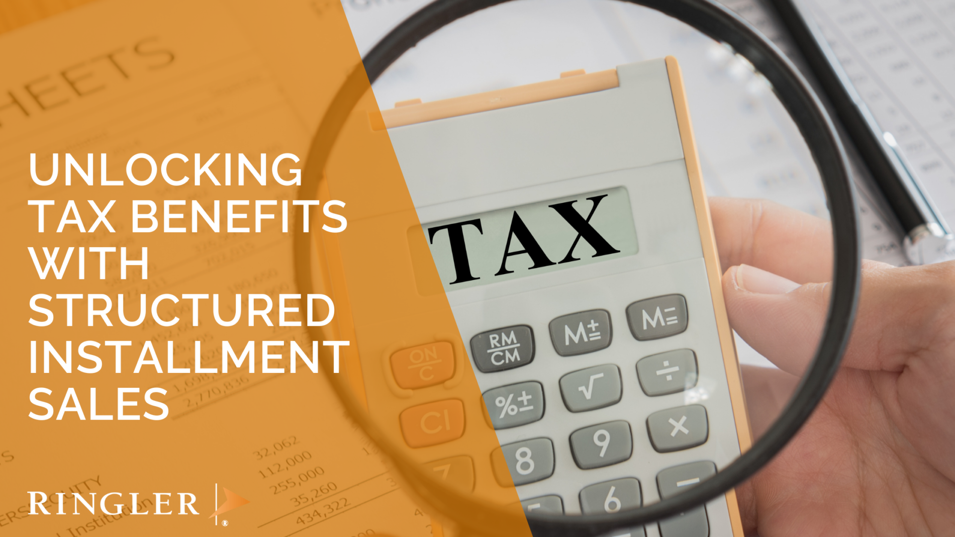 » Unlocking Tax Benefits with Structured Installment SalesRingler » Unlocking Tax Benefits with Structured Installment SalesRingler